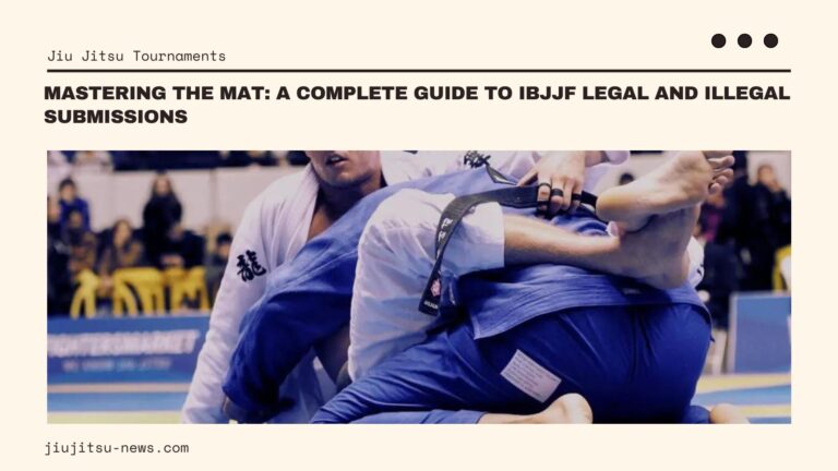 A Complete Guide to IBJJF Legal and Illegal Submissions - JiuJitsu News