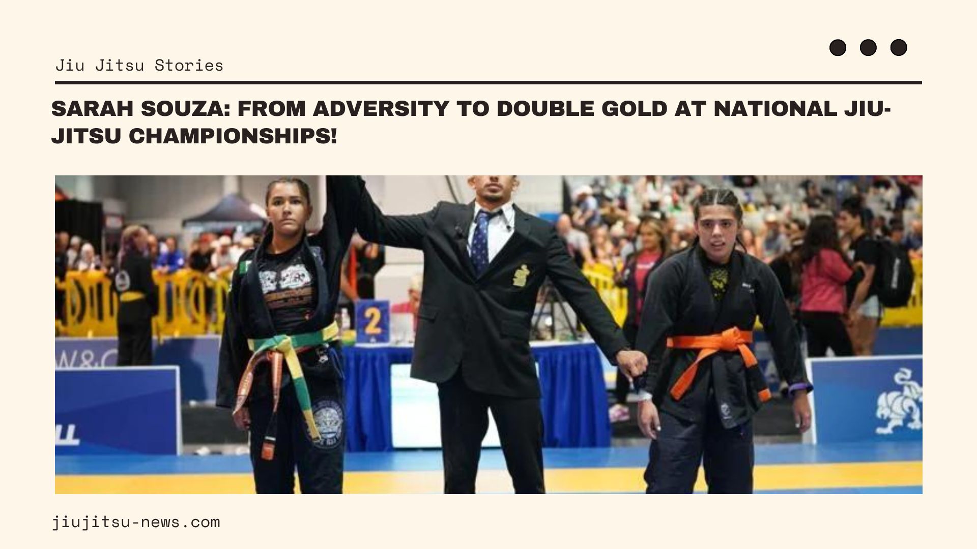Sarah Souza: From Adversity to Double Gold at National Jiu-Jitsu ...