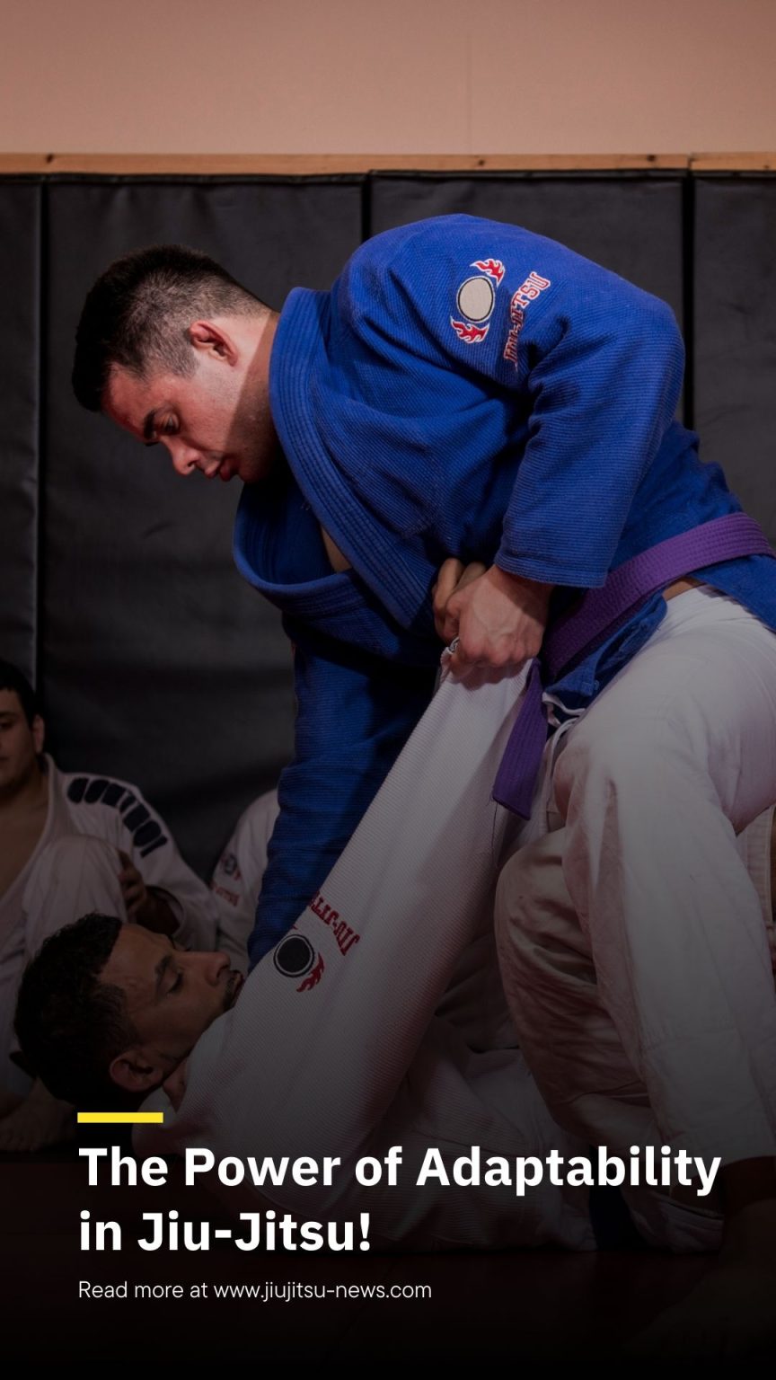 The Power of Adaptability in Jiu-Jitsu! - JiuJitsu News